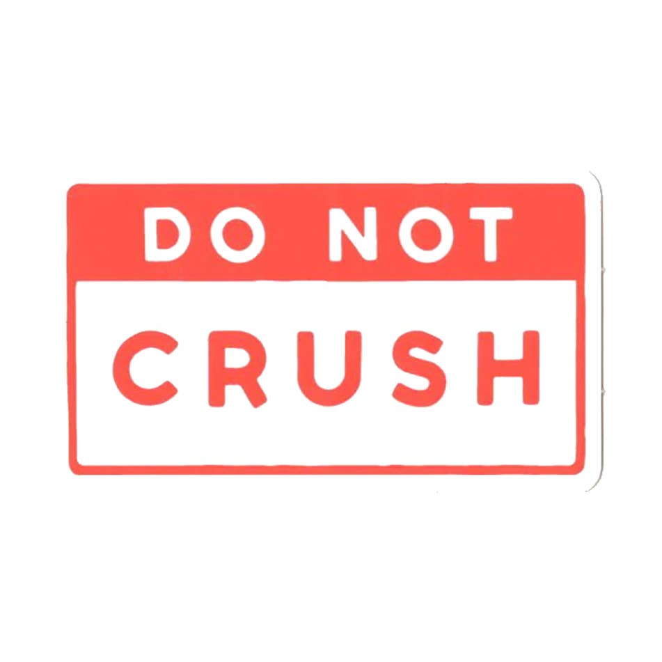 Do Not Crush Sticker | Naked City Clothing