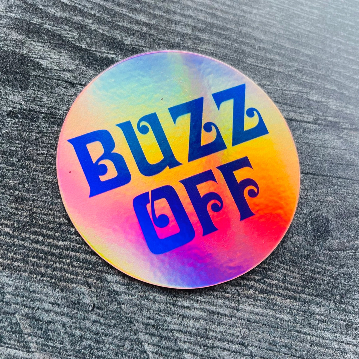 “Buzz Off” Holographic Sticker | Naked City Clothing